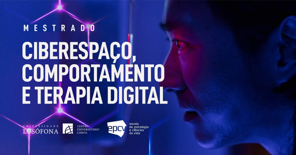 Ciberespaço, Comportamento e Terapia Digital | Mestrado | Universidade ...