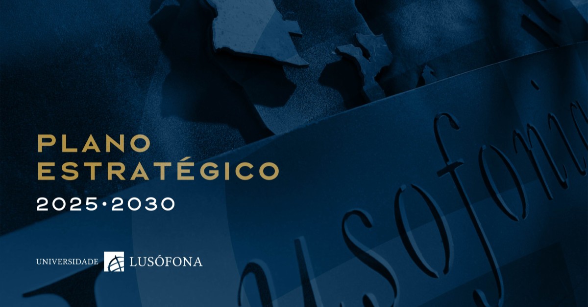 Strategic Plan 2025-2030 | Universidade Lusófona